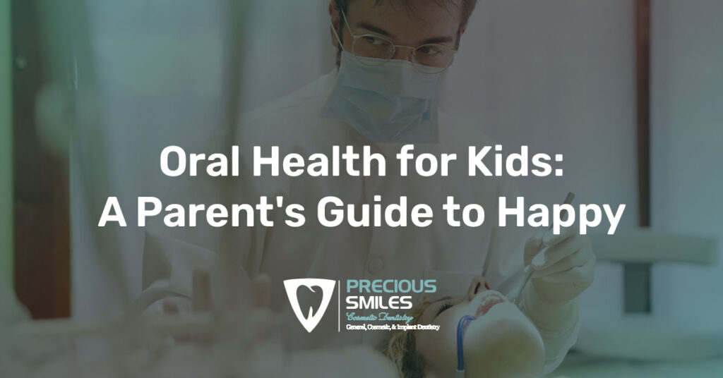 Oral Health for Kids: A Parent’s Guide to Happy Smiles - Cosmetic ...